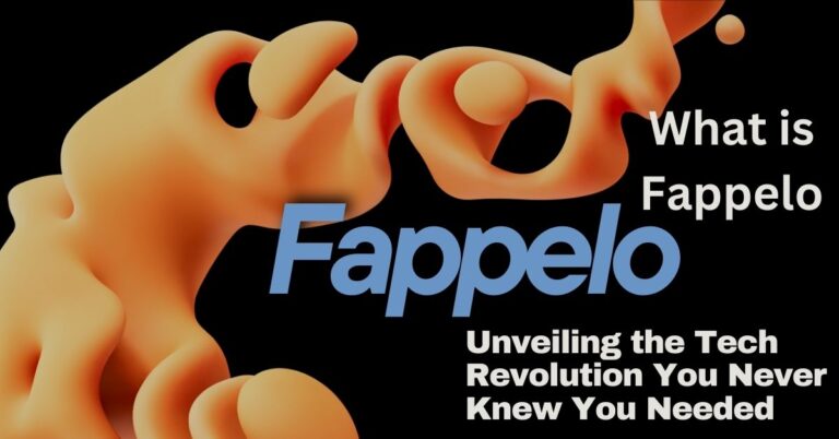 What is Fappelo Unveiling the Tech Revolution